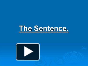 PPT – The Sentence. PowerPoint presentation | free to view - id: 13398d ...