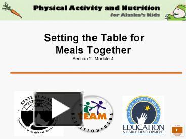 PPT – Setting the Table for Meals Together Section 2: Module 4 ...