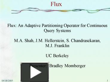 PPT – Flux PowerPoint presentation | free to download - id: 133a76-OGZjY