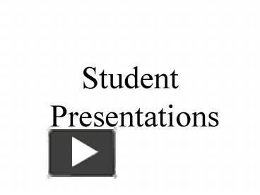 PPT – Student Presentations PowerPoint presentation | free to view - id ...