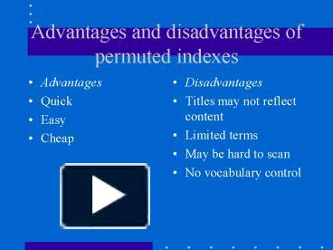 Advantages and disadvantages of permuted indexes presentation | free to ...