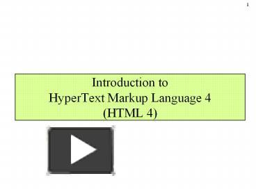 Introduction to HyperText Markup Language 4 (HTML 4) presentation ...