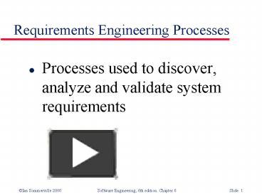 PPT – Requirements Engineering Processes PowerPoint presentation | free ...