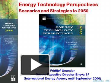 PPT – Energy Technology Perspectives Scenarios and Strategies to 2050 ...