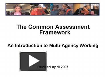 The Common Assessment Framework presentation | free to view