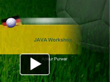 JAVA Workshop presentation | free to view