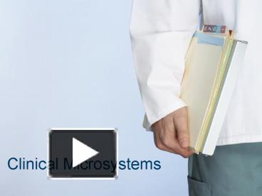 Clinical Microsystems presentation | free to view