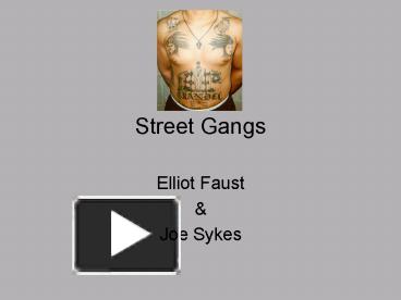 Street Gangs presentation | free to view