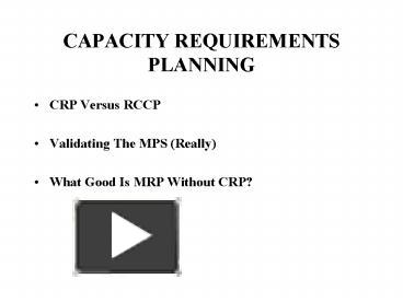 CAPACITY REQUIREMENTS PLANNING presentation | free to view