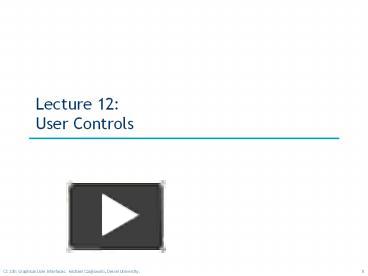 PPT – Lecture 12: User Controls PowerPoint presentation | free to view ...