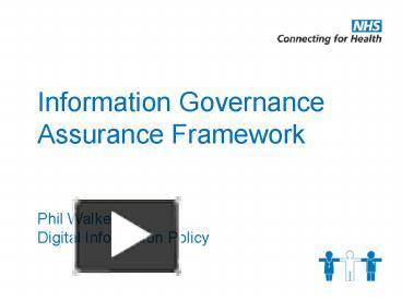 Information Governance Assurance Framework presentation | free to view
