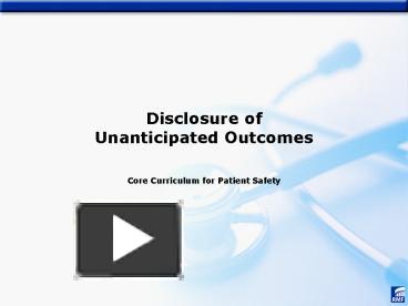 PPT – Disclosure of Unanticipated Outcomes PowerPoint presentation ...