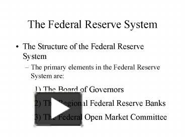 PPT – The Federal Reserve System PowerPoint presentation | free to view ...