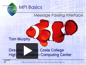 PPT – MPI Basics PowerPoint presentation | free to view - id: 135c60-YzliM