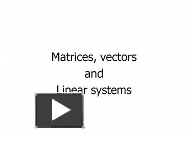 PPT – Matrices, vectors PowerPoint presentation | free to view - id ...