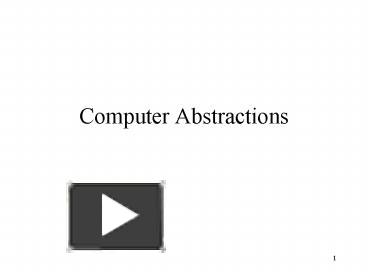 PPT – Computer Abstractions PowerPoint presentation | free to view - id ...