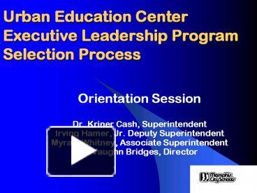 PPT – Urban Education Center Executive Leadership Program Selection ...