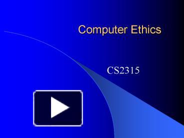 PPT – Computer Ethics PowerPoint presentation | free to view - id ...