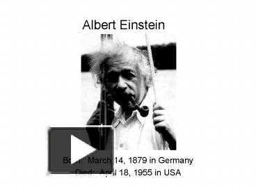 PPT – Albert Einstein PowerPoint presentation | free to view - id ...