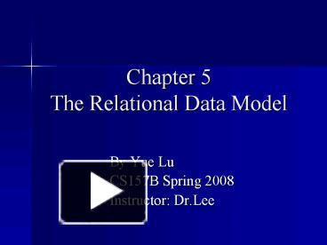 Chapter 5 The Relational Data Model presentation | free to view