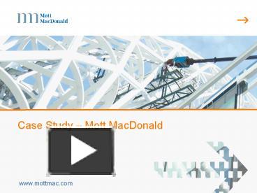 Case Study Mott MacDonald presentation | free to view