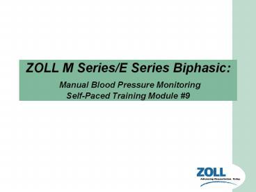 ZOLL M SeriesE Series Biphasic: Manual Blood Pressure Monitoring ...