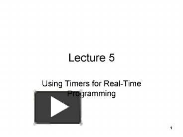 PPT – Using Timers for RealTime Programming PowerPoint presentation ...