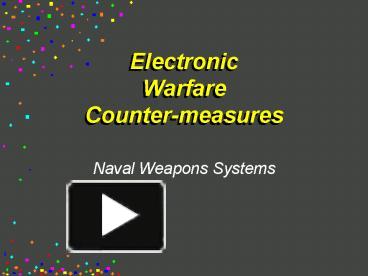 Electronic Warfare Countermeasures presentation | free to view