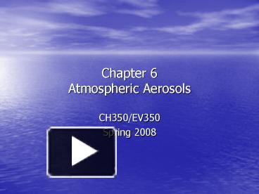 Chapter 6 Atmospheric Aerosols presentation | free to view