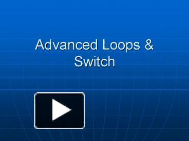 PPT – Advanced Loops PowerPoint presentation | free to view - id ...