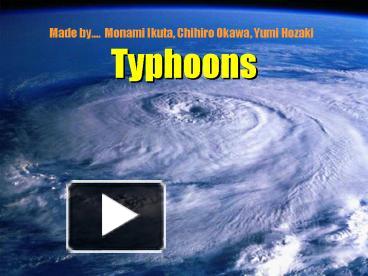 PPT – Typhoons PowerPoint presentation | free to view - id: 137d27-NTUzO