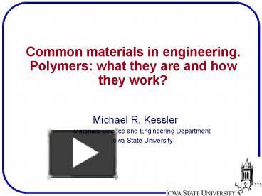 Common materials in engineering. Polymers: what they are and how they ...