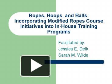 Ropes, Hoops, and Balls: Incorporating Modified Ropes Course ...