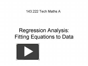 PPT – Regression Analysis: Fitting Equations to Data PowerPoint ...