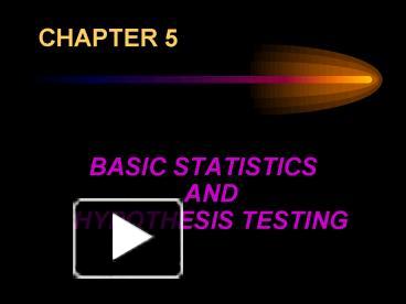 PPT – BASIC STATISTICS AND HYPOTHESIS TESTING PowerPoint presentation ...
