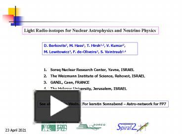 Light Radio-isotopes for Nuclear Astrophysics and Neutrino Physics ...