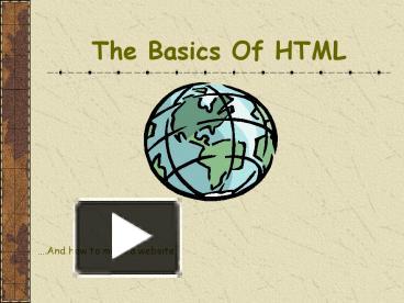 The Basics Of HTML presentation | free to view