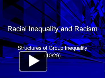 Racial Inequality and Racism presentation | free to download
