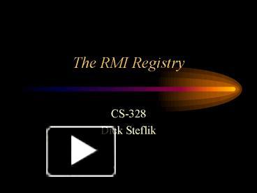 PPT – The RMI Registry PowerPoint presentation | free to download - id ...