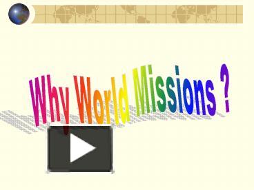 Why World Missions presentation | free to view