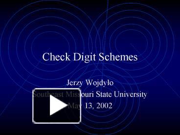 PPT – Check Digit Schemes PowerPoint presentation | free to view - id ...