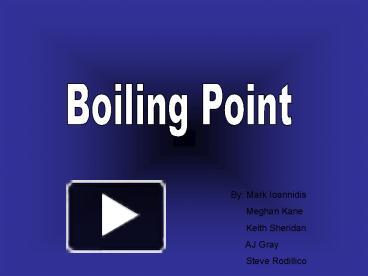 Boiling Point presentation | free to view