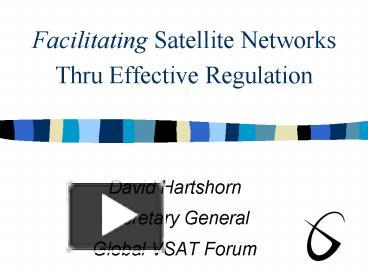 PPT – Facilitating Satellite Networks Thru Effective Regulation ...