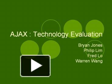 PPT – AJAX%20:%20Technology%20Evaluation PowerPoint presentation | free ...