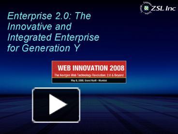 Enterprise 2.0: The Innovative and Integrated Enterprise for Generation ...