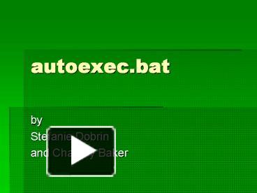 autoexec.bat presentation | free to view