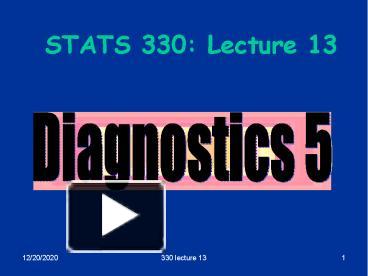 STATS 330: Lecture 13 presentation | free to download