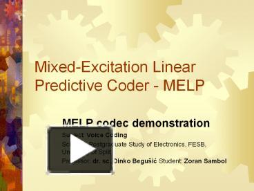 Mixed-Excitation Linear Predictive Coder - MELP presentation | free to ...