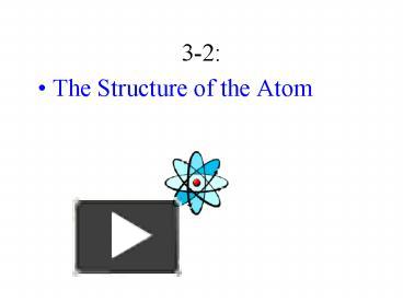 PPT – The Structure of the Atom PowerPoint presentation | free to view ...