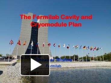 PPT – The Fermilab Cavity and Cryomodule Plan PowerPoint presentation ...